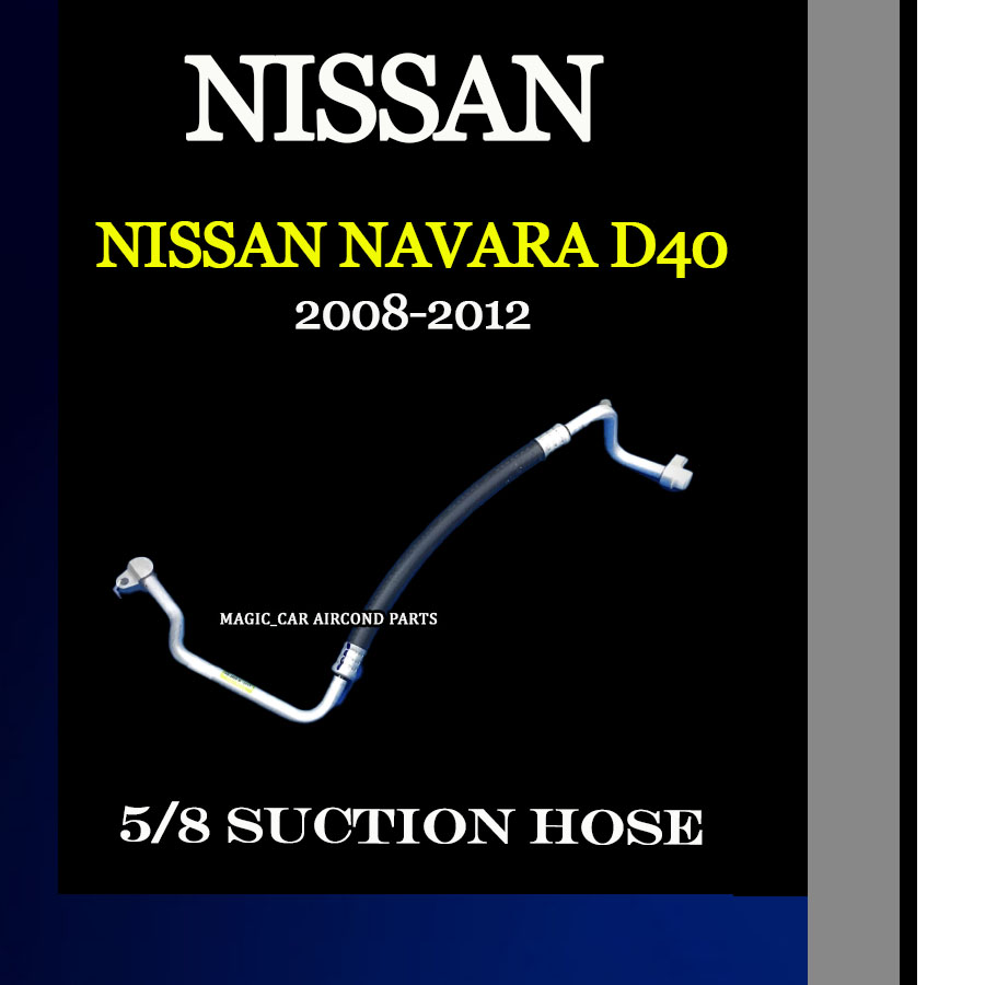 NISSAN NAVARA D40 2008-2012 YEAR OEM NEW 5/8 SUCTION HOSE (CAR AIR ...