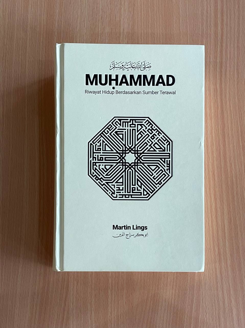 Hardcover | MUHAMMAD: Riwayat Hidup Berdasarkan Sumber Terawal karya Martin Lings @ Syeikh Abu ...