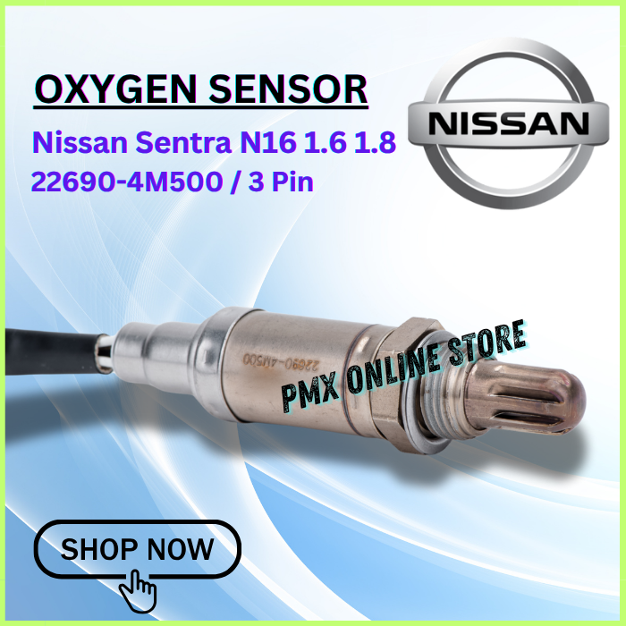 NISSAN SENTRA N16 1.6/1.8 OXYGEN SENSOR (3 PIN) ( 22690-4M500 ...