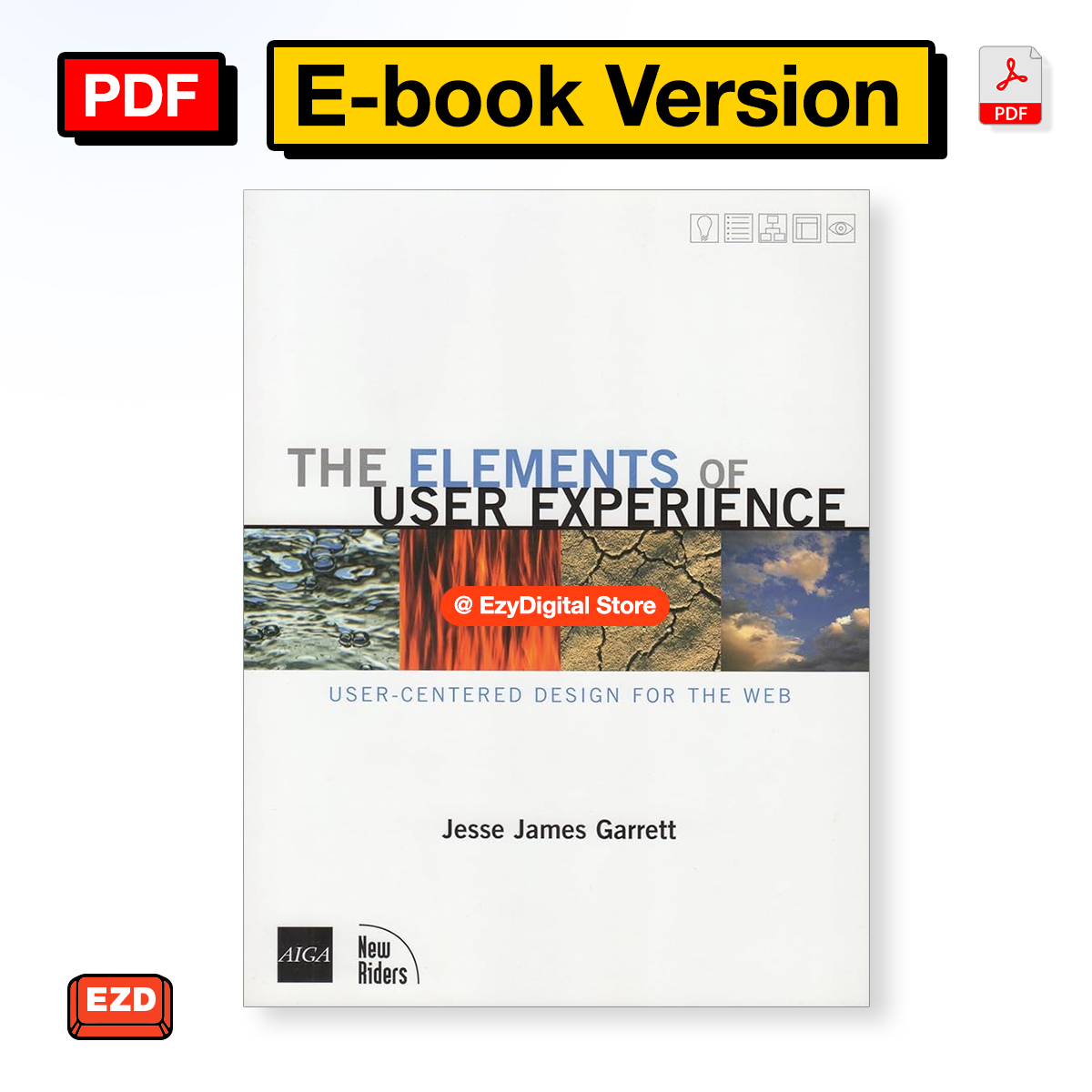 The Elements of User Experience: User-Centered Design for the Web and Beyond by Jesse James ...