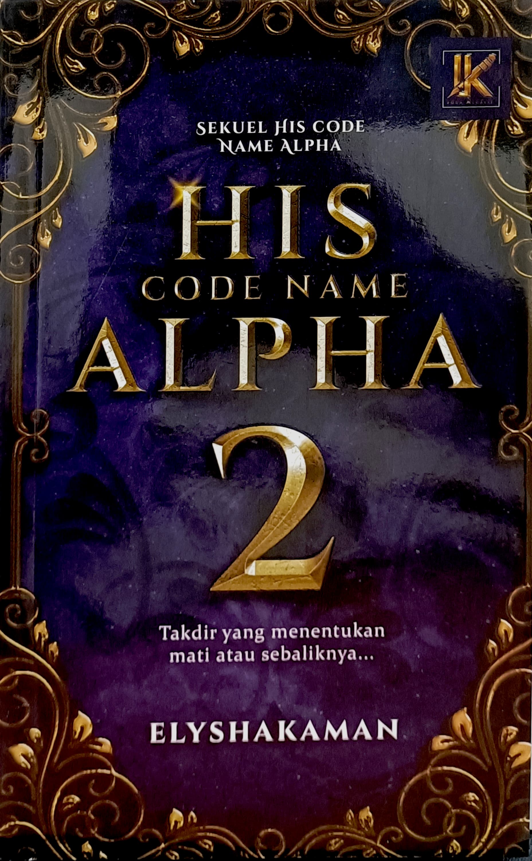 [READY STOCK!] IDEA KREATIF ( HIS CODE NAME ALPHA 2 : Sekuel His Code Name ALPHA ) Elyshakaman ...