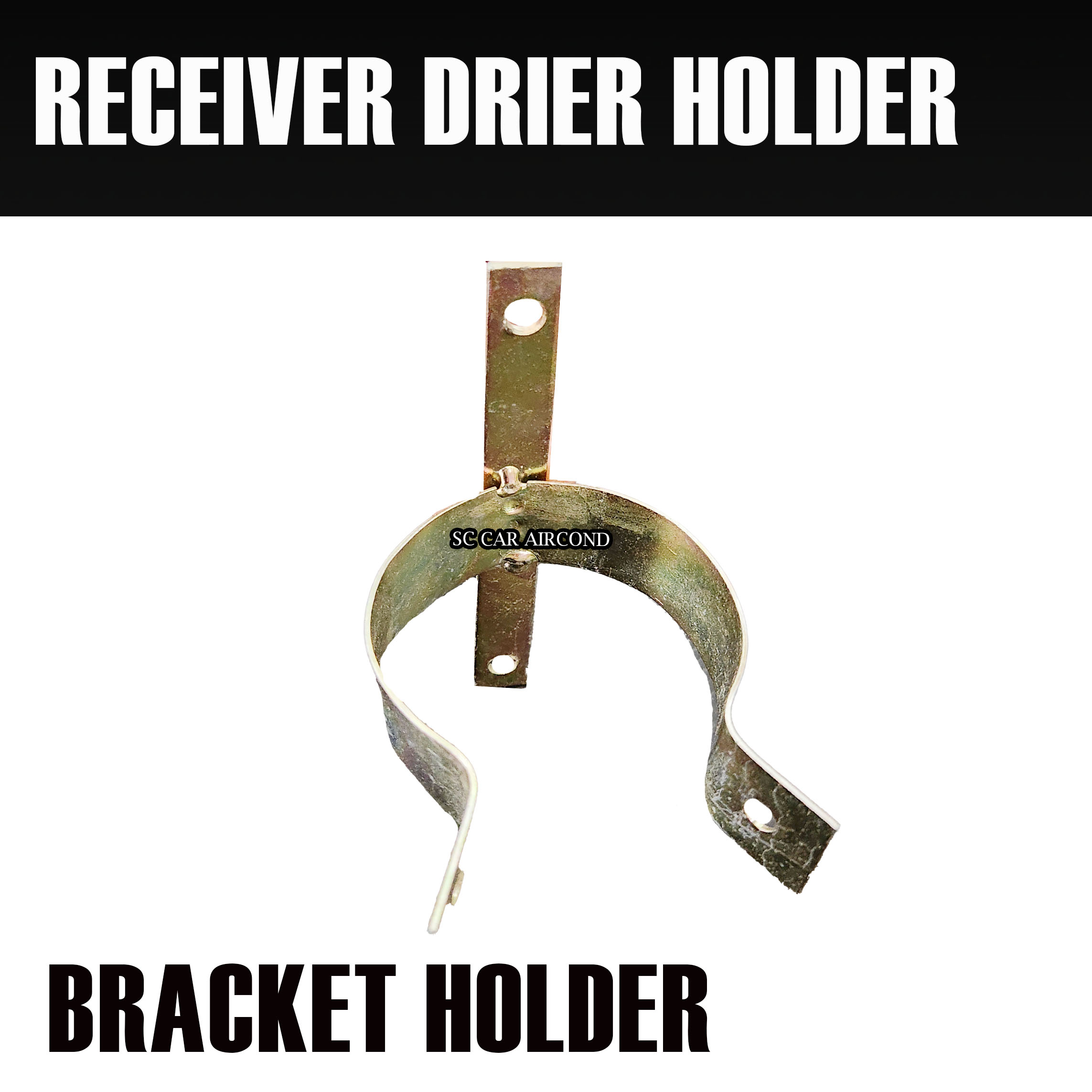 RECEIVER DRIER/ FILTER DRYER BRACKET HOLDER (CAR / LORI AIRCOND) MODIFY ...