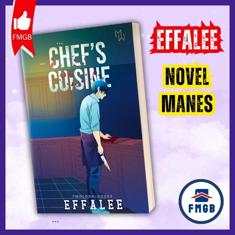 (FMGB) Chef Cuisine Novel Oleh Effalee [Manes Wordworks] Novel Melayu ...