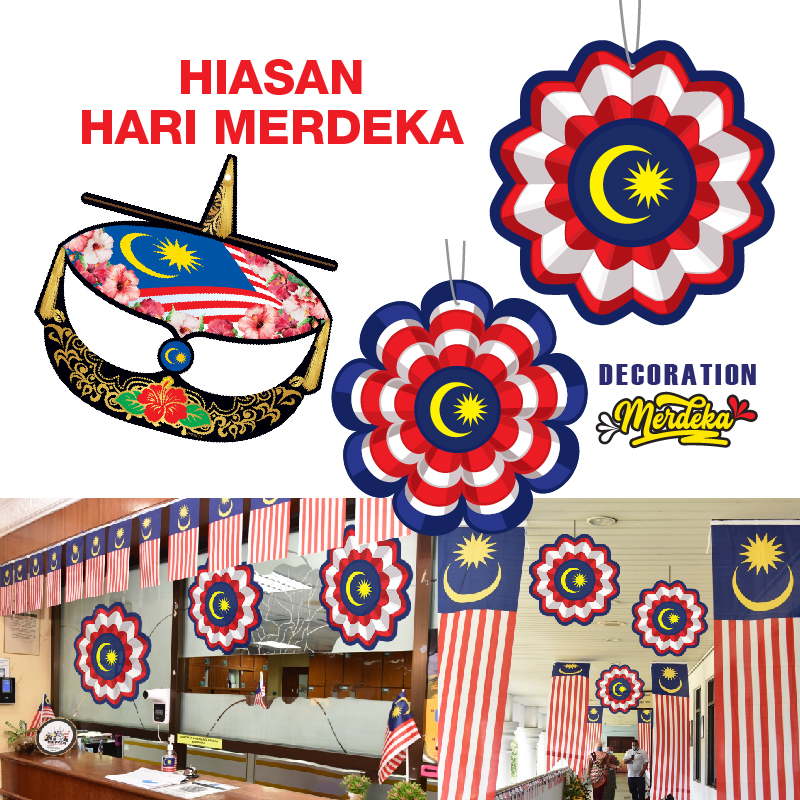HIASAN DAN DEKORASI KECERIAAN MERDEKA Hari Merdeka Hari Kebangsaan ...