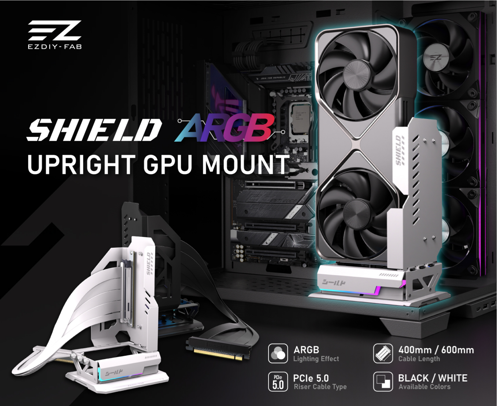 EZDIY-FAB Shield ARGB Upright GPU Mount With PCIe 5.0 40cm & 60cm Riser ...