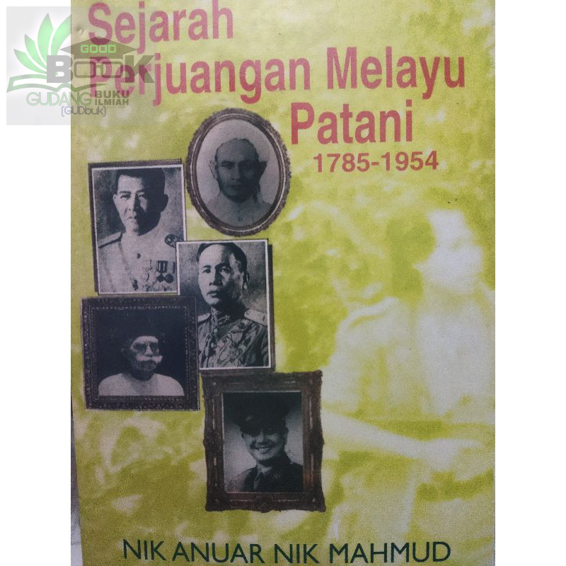 Sejarah Perjuangan Melayu Patani 1785-1954 (UKM PRESS) | Shopee Malaysia