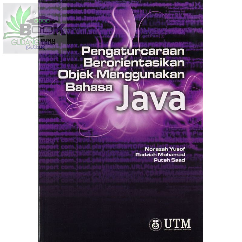 Pengaturcaraan Berorientasikan Objek Menggunakan Bahasa Java (UTM PRESS) | Shopee Malaysia