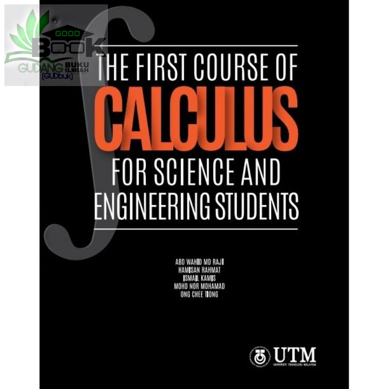 THE FIRST COURSE OF CALCULUS FOR SCIENCE AND ENGINEERING STUDENTS (UTM ...