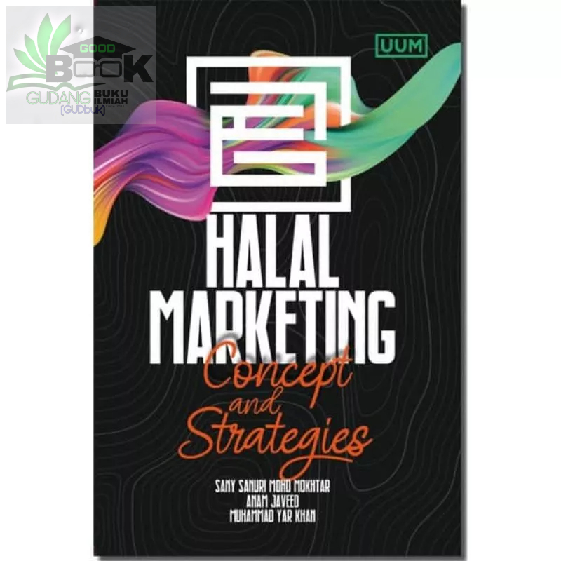 Halal Marketing: Concept and Strategies (UUM PRESS) | Shopee Malaysia