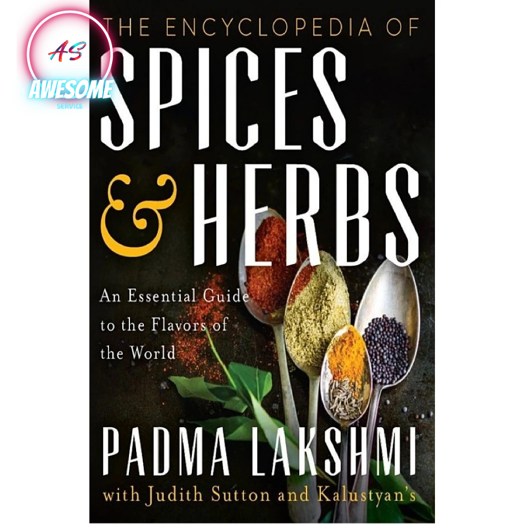 The Encyclopedia of Spices and Herbs: An Essential Guide to the Flavors ...