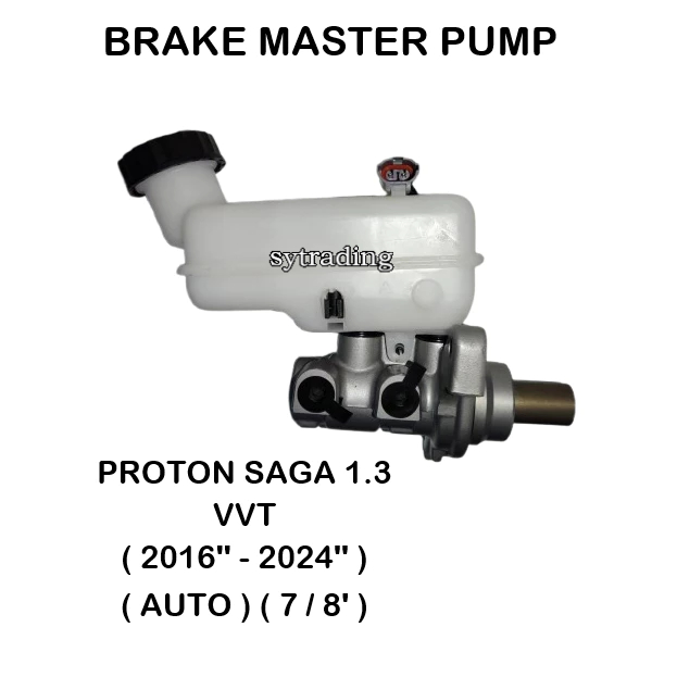 Brake Master Pump Proton Saga 1.3 VVT 2016'' - 2024'' Auto 7 / 8' Brake ...