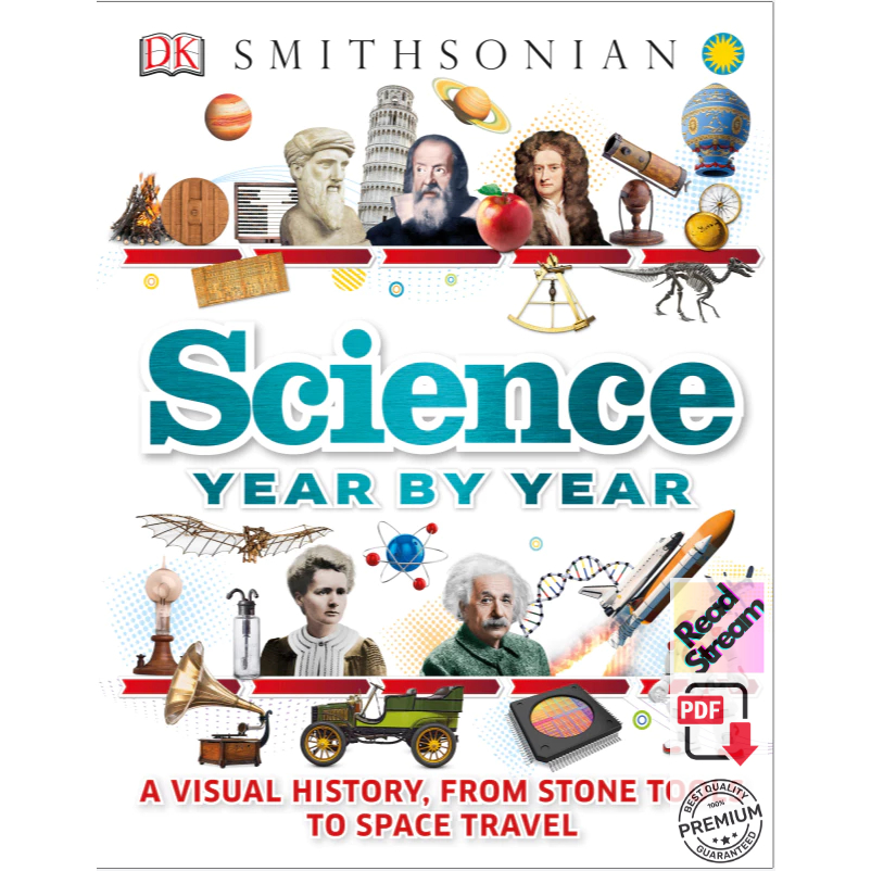 Science Year by Year : A Visual History, From Stone Tools to Space ...
