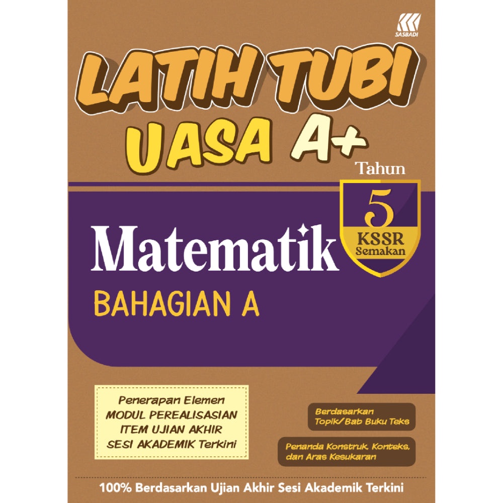 Sasbadi: Latih Tubi UASA A+: Matematik + Mathematics: Bahagian + Part A: Tahun + Year 5 ...
