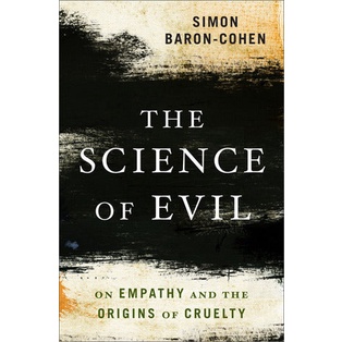 The Science of Evil: On Empathy and the Origins of Cruelty | O# ...