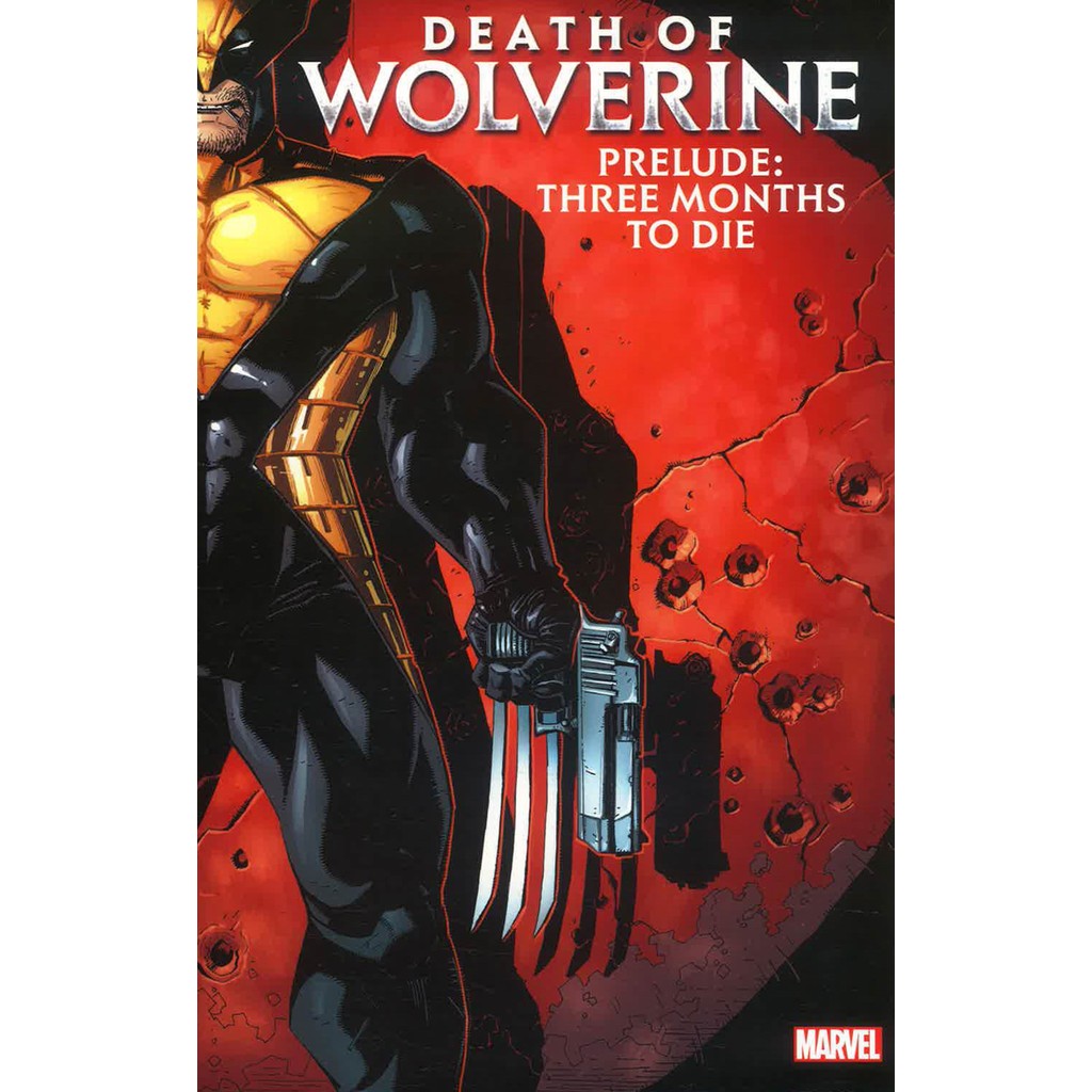 (BBW) DEATH OF WOLVERINE PRELUDE: THREE MONTHS TO DIE (ISBN ...
