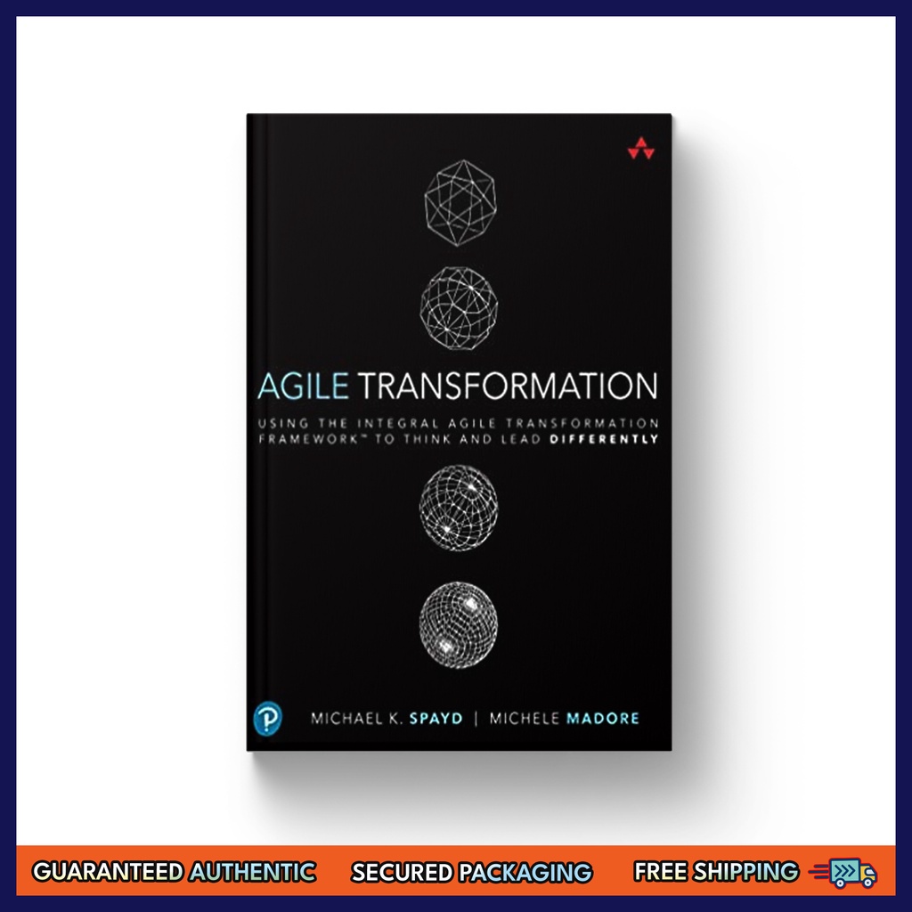 Agile Transformation: Using the Integral Agile Transformation Framework ... Agile Transformation: Using the Integral Agile Transformation Framework ...
