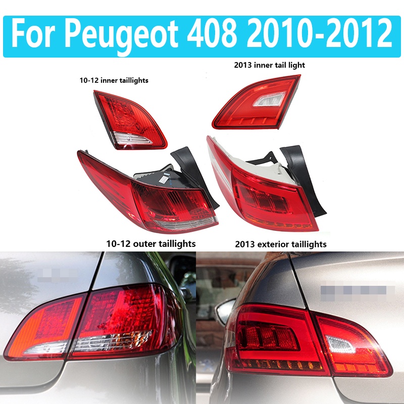 For Peugeot 408 2010 2011 2012 2013 Car Taillight Inside / outside Rear ...