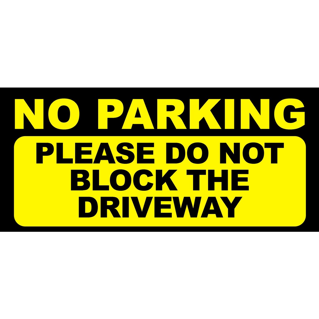 NO PARKING Please do not block the driveway Warning Elegant Acrylic ...
