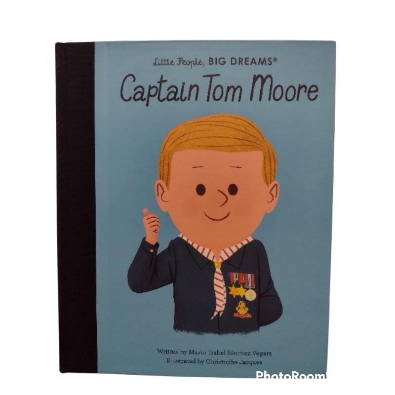 Captain Tom Moore (Little People, BIG DREAMS, 47) by:Maria Isabel ...