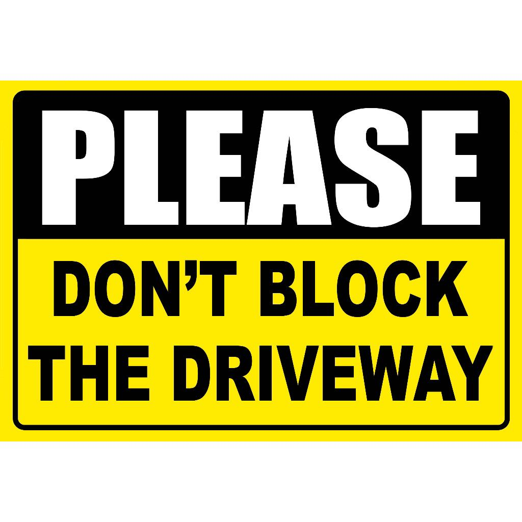 NO PARKING/DONT BLOCK THE DRIVEWAY/SAFETY/WARNING Signage - A4 Size ...