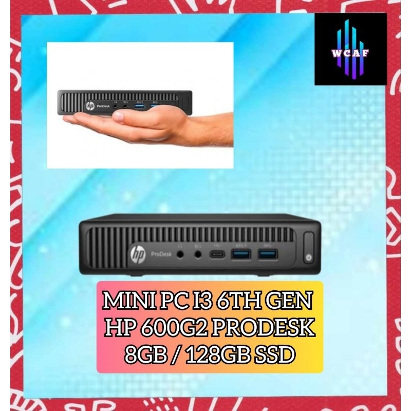 MINI PC I3 6TH GEN / 8GB / 128GB SSD / HP 600 G3 PRODESK / REFURBISHED ...