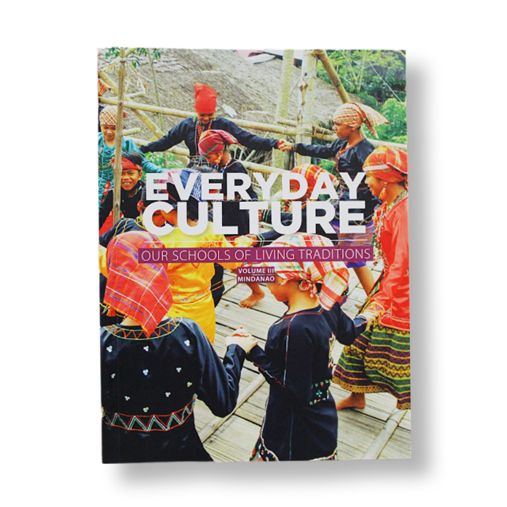 Everyday Culture: Our Schools of Living Traditions, Volume III Mindanao ...