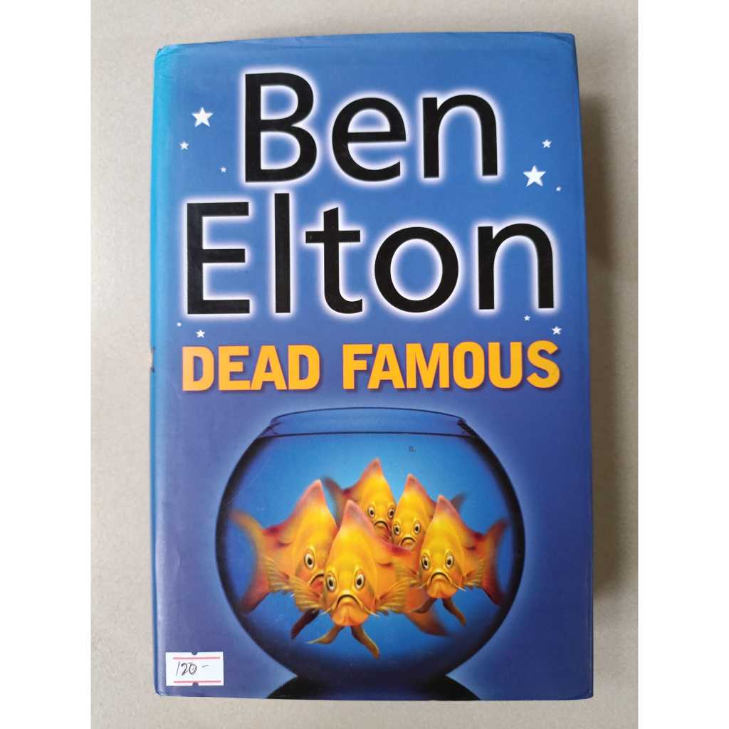 Preloved: Dead Famous by Ben Elton (clothbound with dust jacket ...