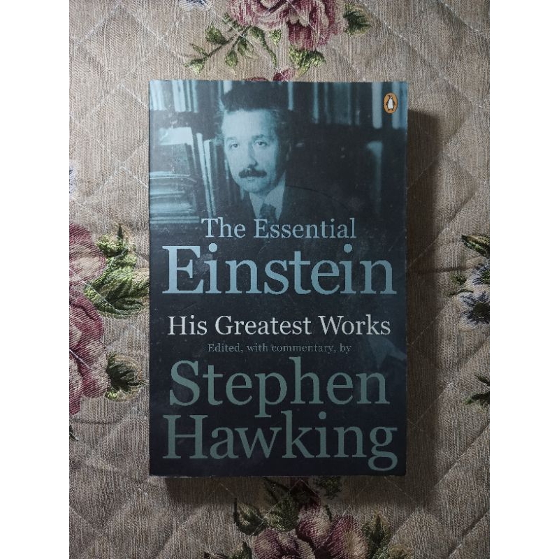 The Essential Einstein: His Greatest Works by Albert Einstein, Stephen ...