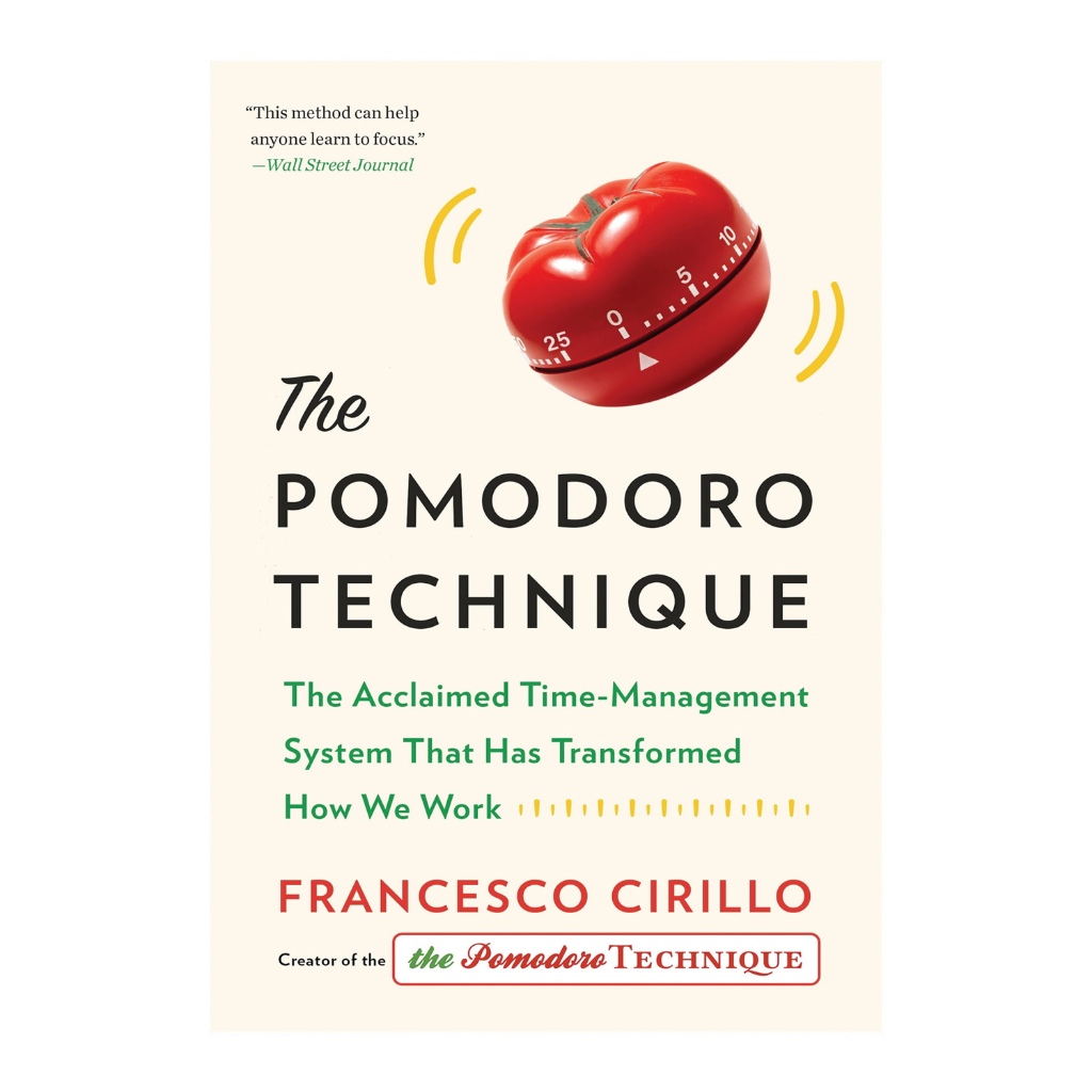 The Pomodoro Technique: The Acclaimed Time-Management System That Has ...