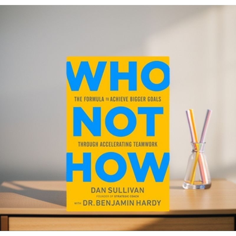 Who Not How by Dan sullivan | Shopee Malaysia