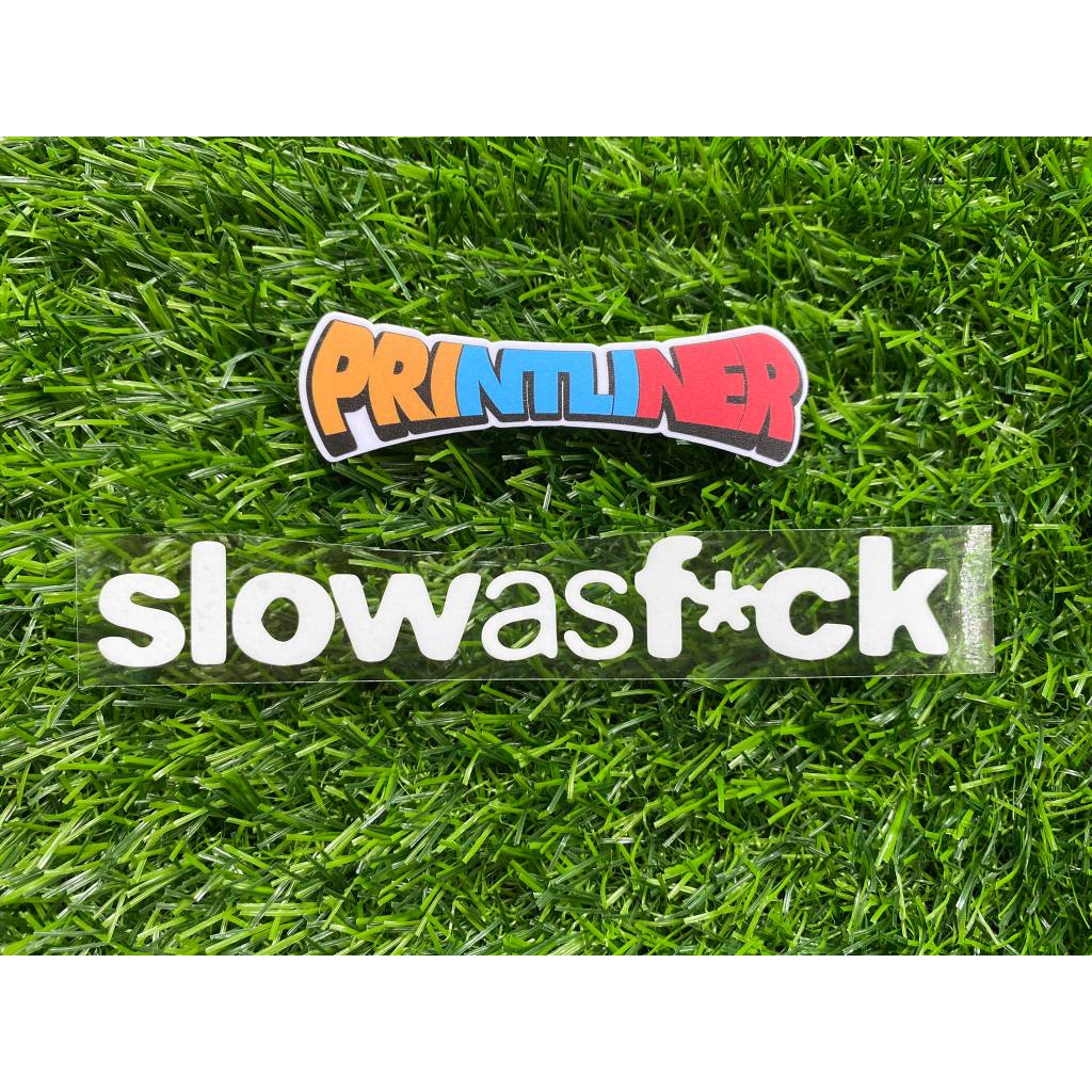 SLOW AS FCK STICKER DECALS FOR MOTORCYCLE, CARS & ETC (WATERPROOF ...