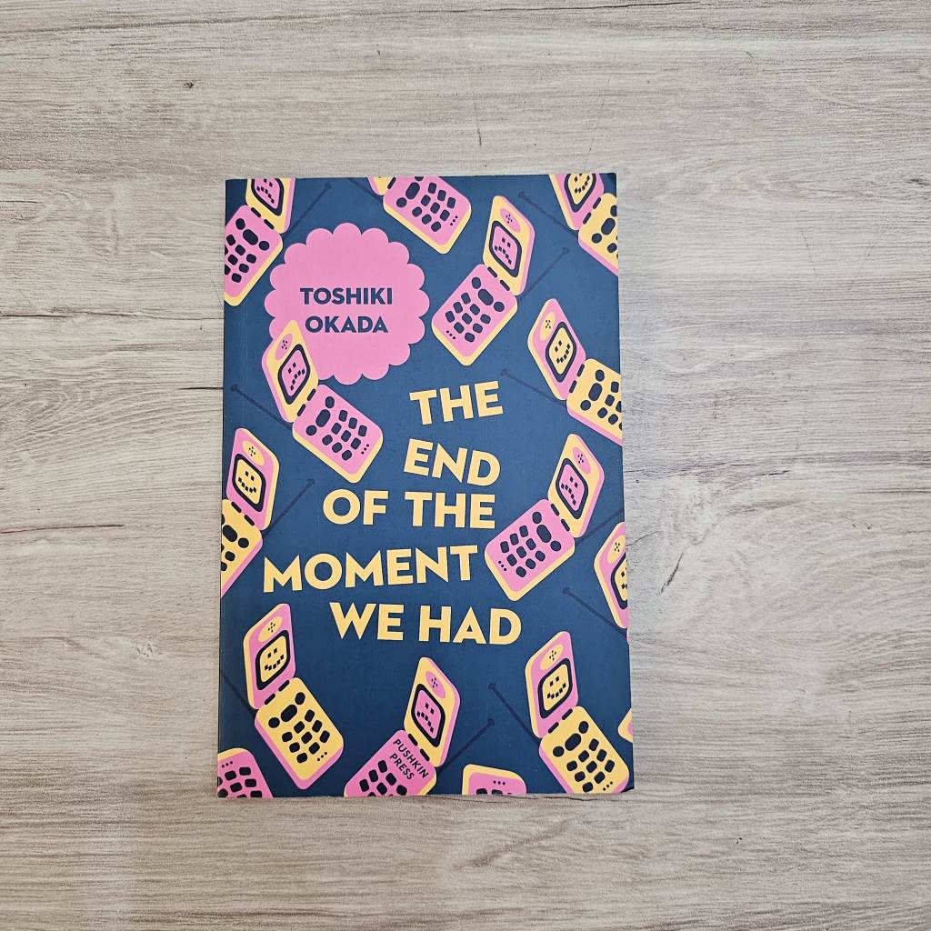 The End of the Moment We Had by Toshiki Okada (Japanese Literature book ...