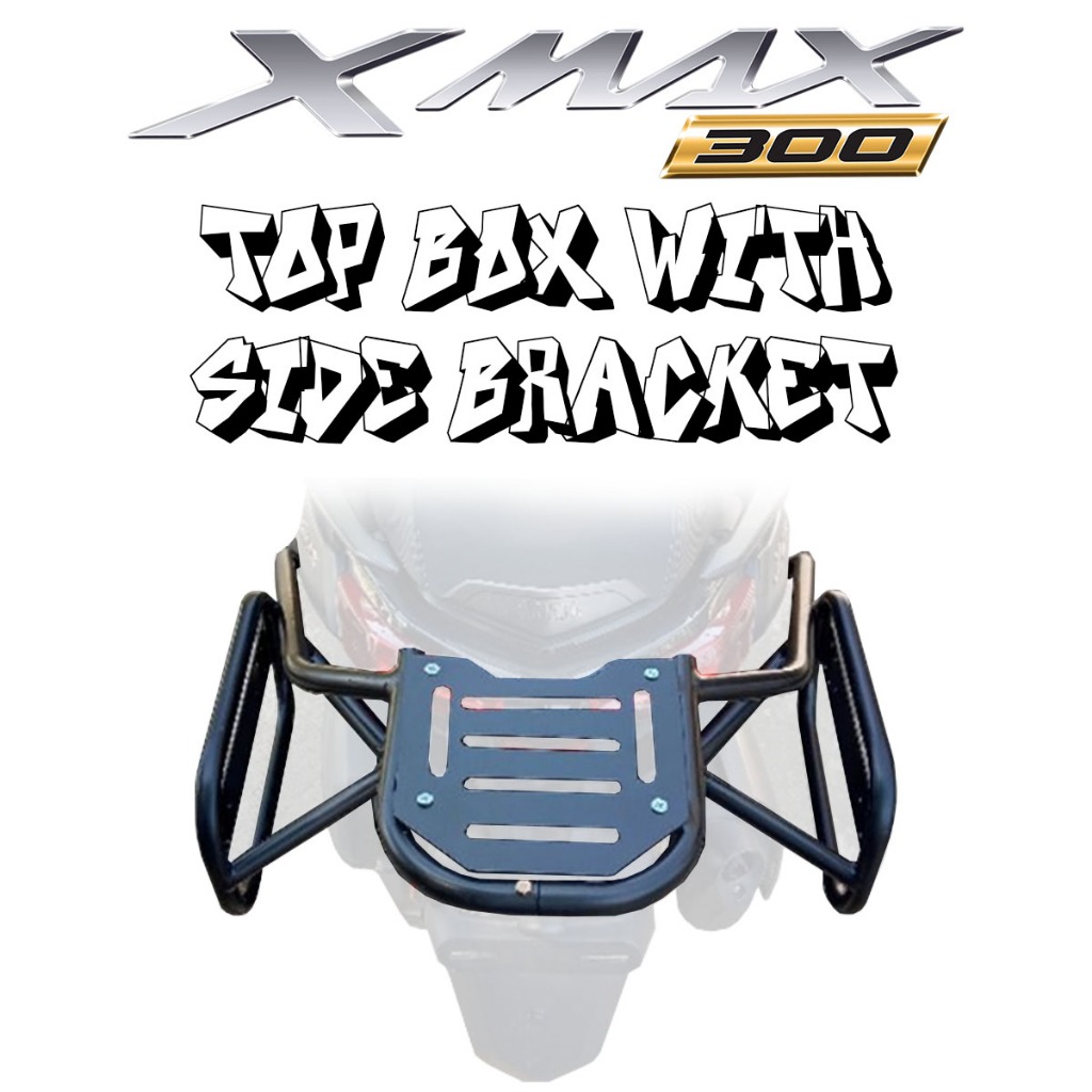 XMAX 300cc ( v1 - v2 ) - Top Box with Side Bracket Heavy Duty | Shopee ...