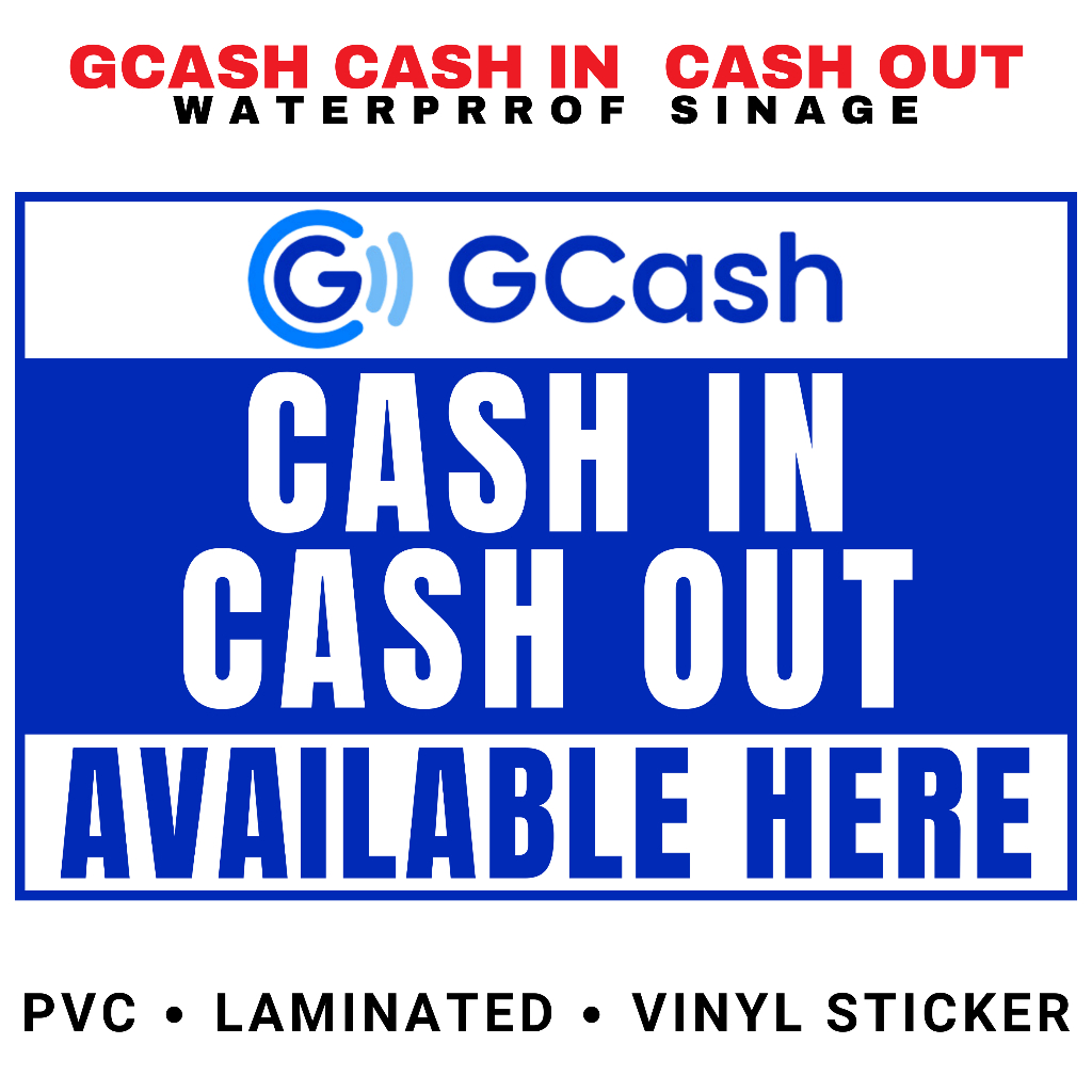 GCASH CASH IN CASH OUT AVAILABLE HERE WATERPRROF SIGN PVC, PLASTIC ...