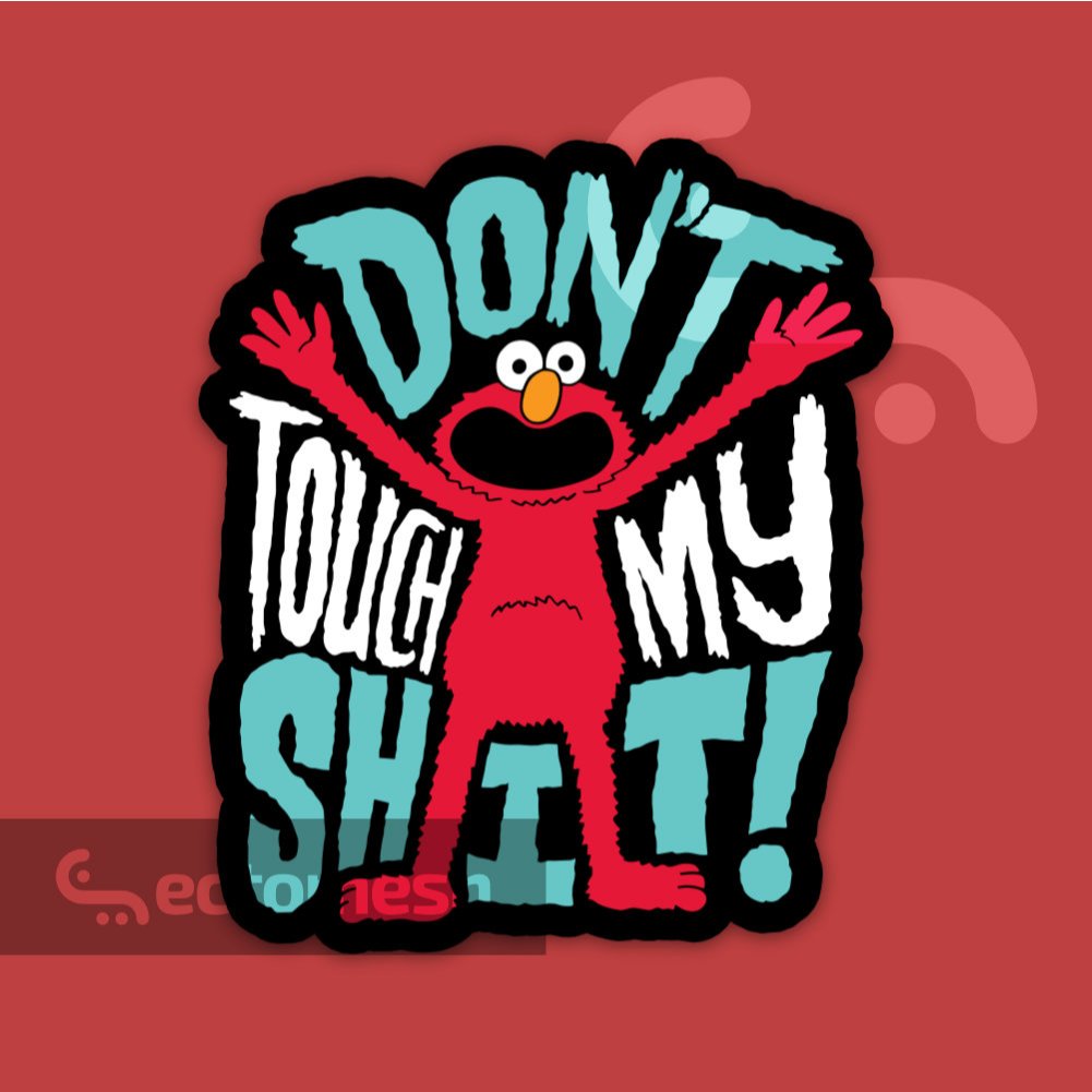 Elmo Don't Touch - Vinyl Waterproof Sticker by EctoMesh | Shopee Malaysia