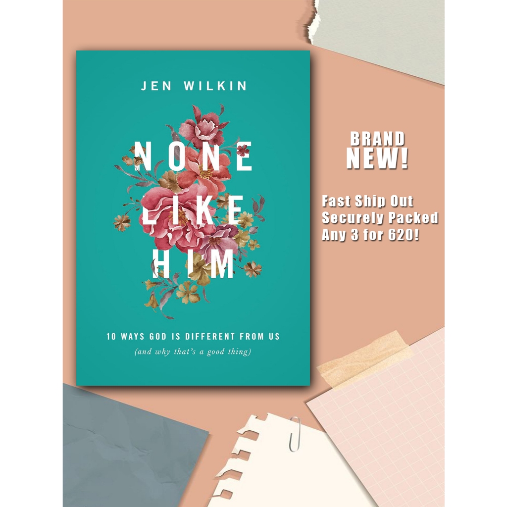 None Like Him: 10 Ways God Is Different from Us by Jen Wilkin ...
