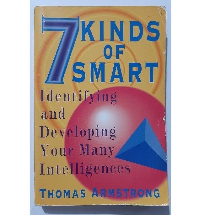 7 Kinds of Smart: Identifying and Developing Your Many Intelligences by ...