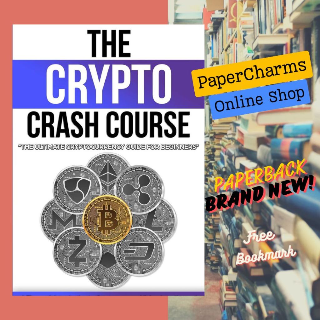 The Crypto Crash Course: The Ultimate Cryptocurrency Guide for Beginners! A Thorough ...