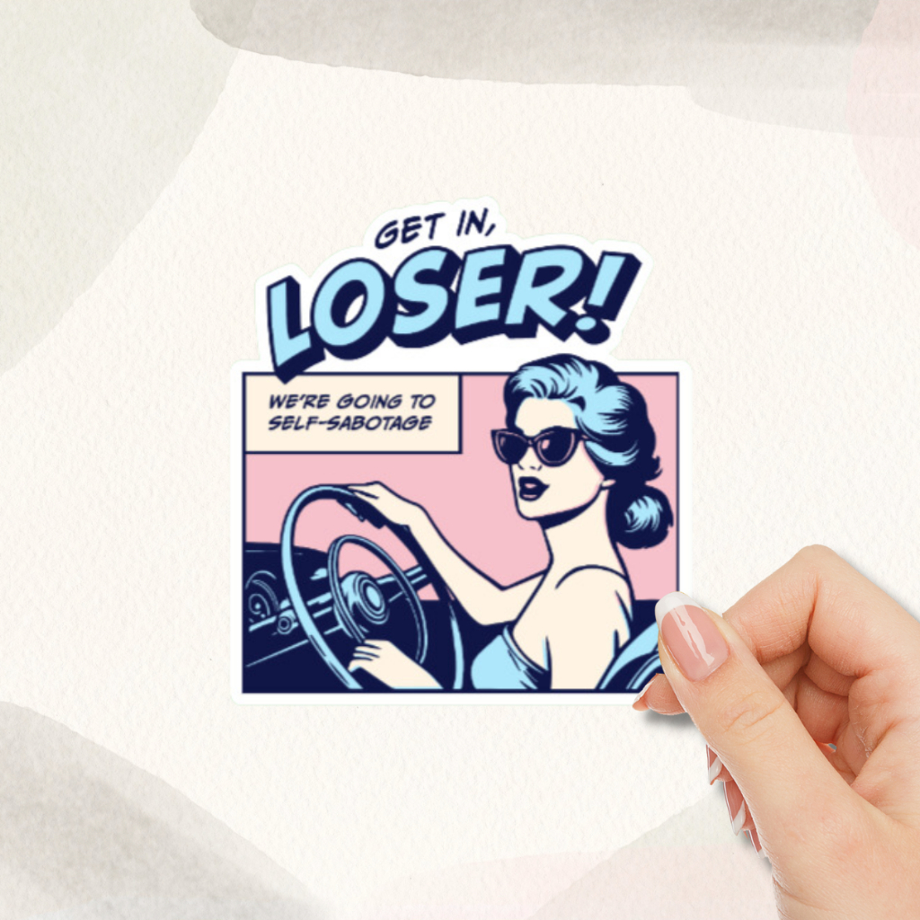 GET IN, LOSER! WE'RE GOING TO SELF-SABOTAGE | Vintage Comic Laminated ...