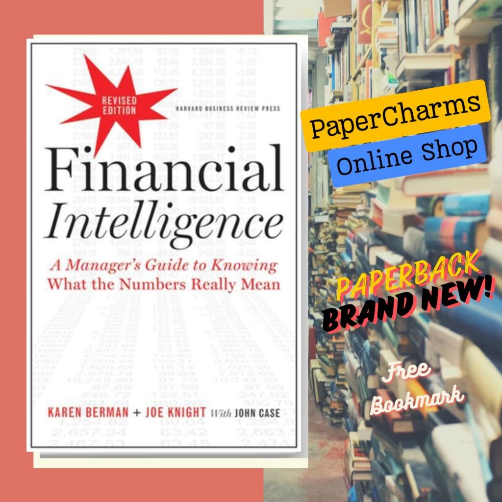 Financial Intelligence, Revised Edition: A Manager's Guide to Knowing ...