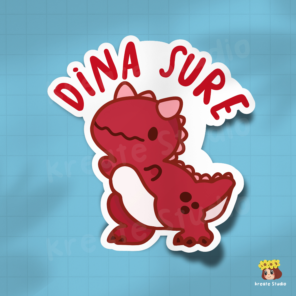 DINA SURE STICKER | Witty Funny Relatable Cute Laminated Waterproof ...