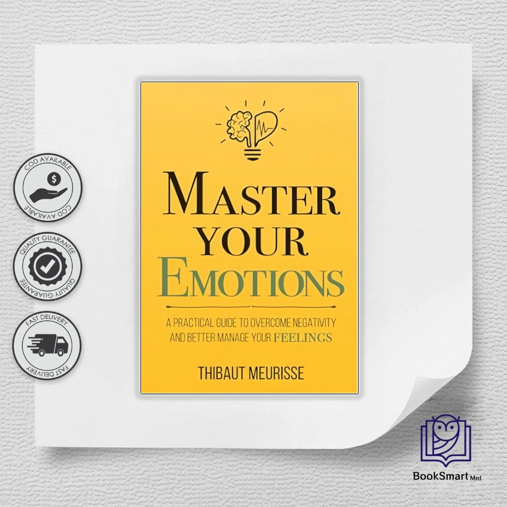 Master Your Emotions: A Practical Guide to Overcome Negativity and ...