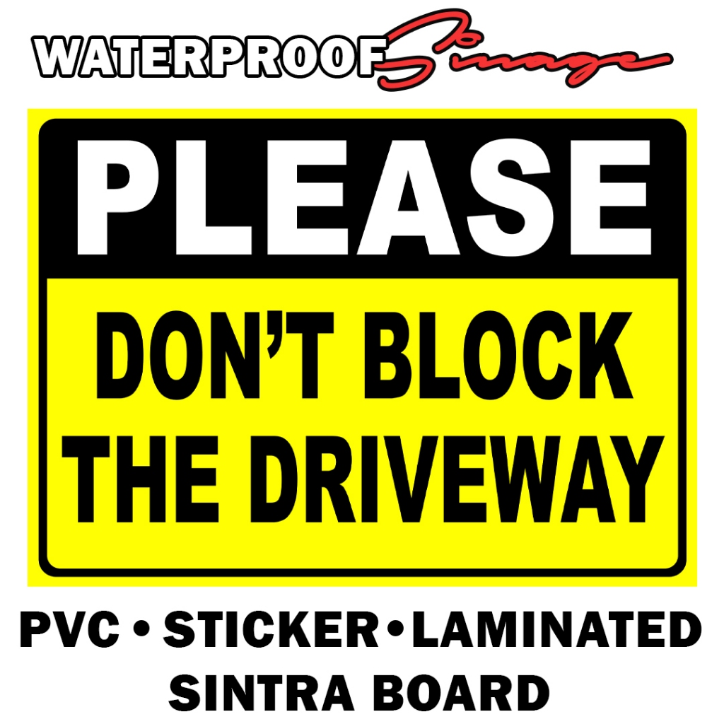 PLEASE DON'T BLOCK THE DRIVEWAY SIGN PVC, PLASTIC LAMINATED, SINTRA ...