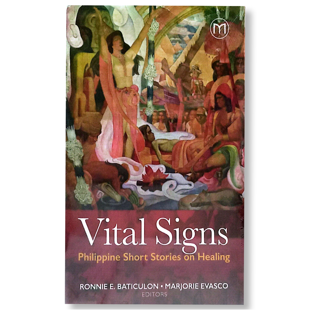 Vital Signs: Philippine Short Stories on Healing, Edited by Ronnie E ...