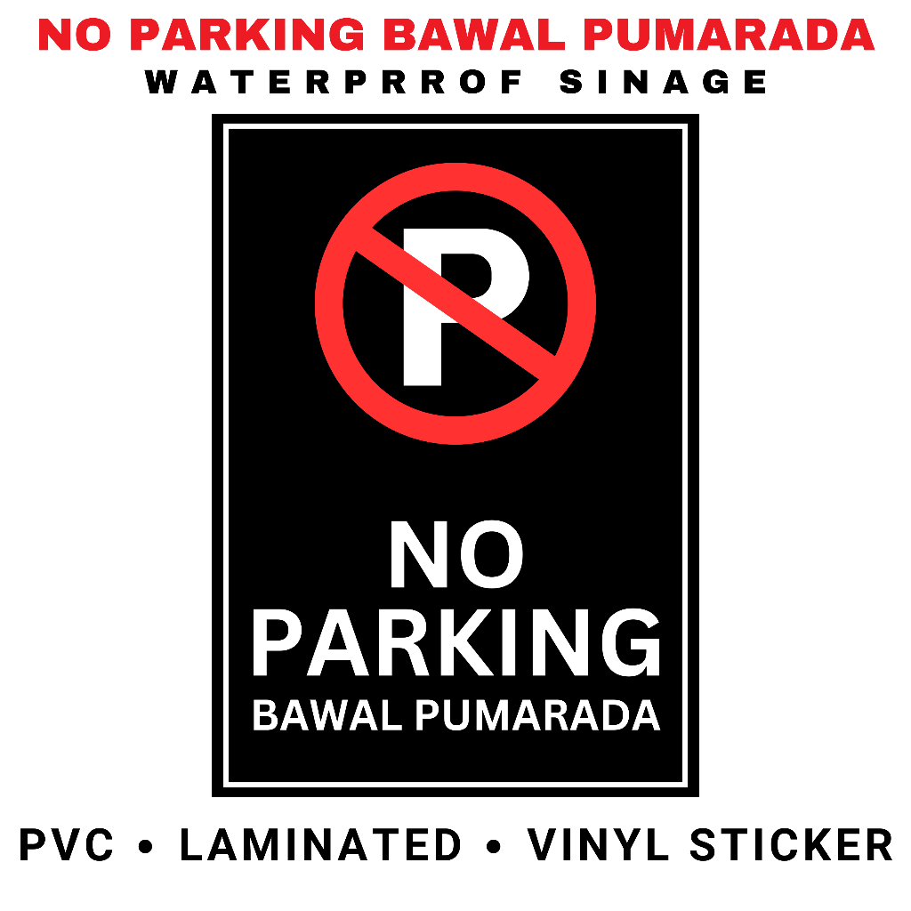 NO PARKING BAWAL PUMARADA BLACK WATERPRROF SIGN PVC,SINTRA BOARD ...