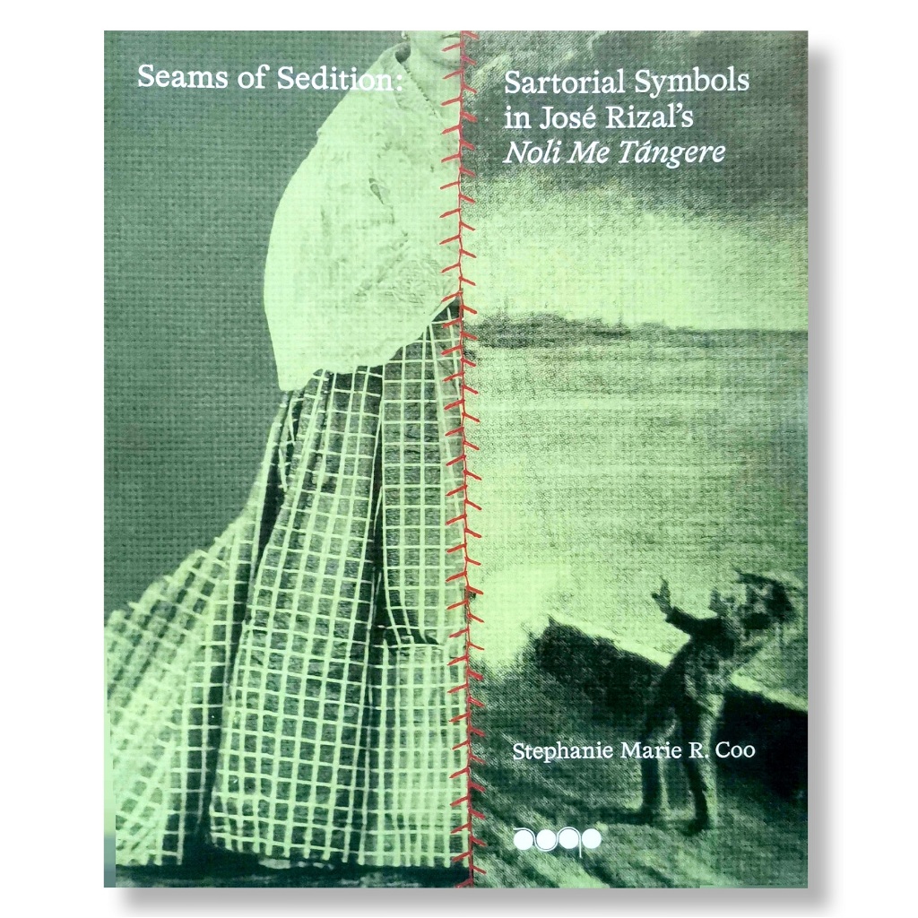 Seams of Sedition: Sartorial Symbols in Jose Rizal's Noli Me Tangere by ...