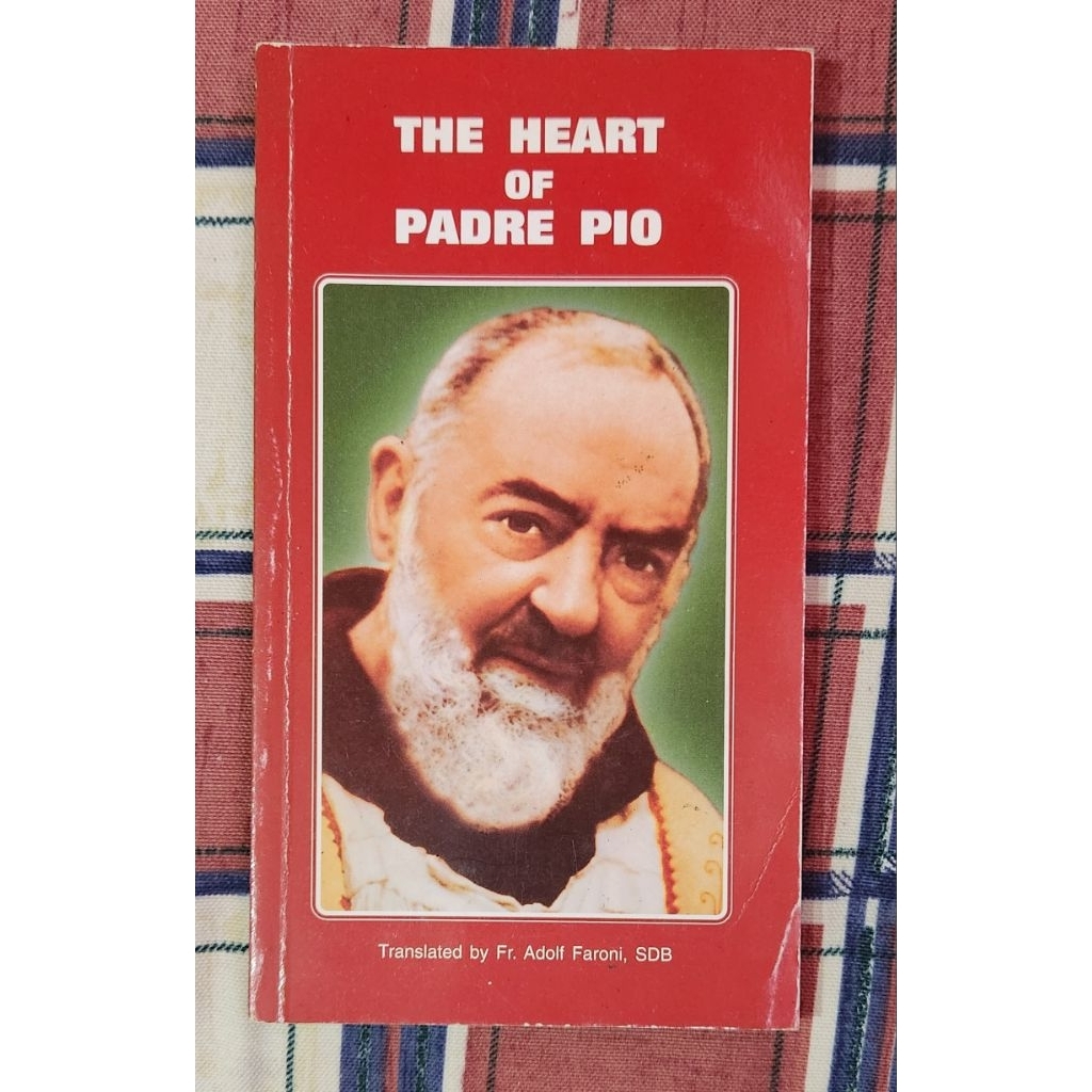The Heart Of Padre Pio - Translated by Fr Adolf Faroni, SDB (Preloved ...