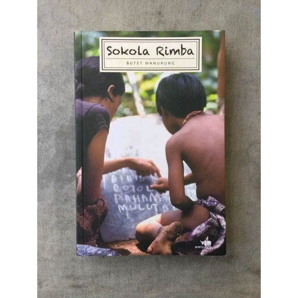 Original Sokola Rimba Revised Edition by Butet Manurung | Shopee Malaysia