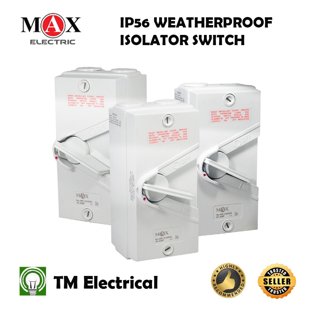 MAX / MAXVI ELECTRIC IP56 WEATHERPROOF ISOLATOR SWITCH / 20AMP/ 35AMP / 63AMP / 3 POLE / 3P ...