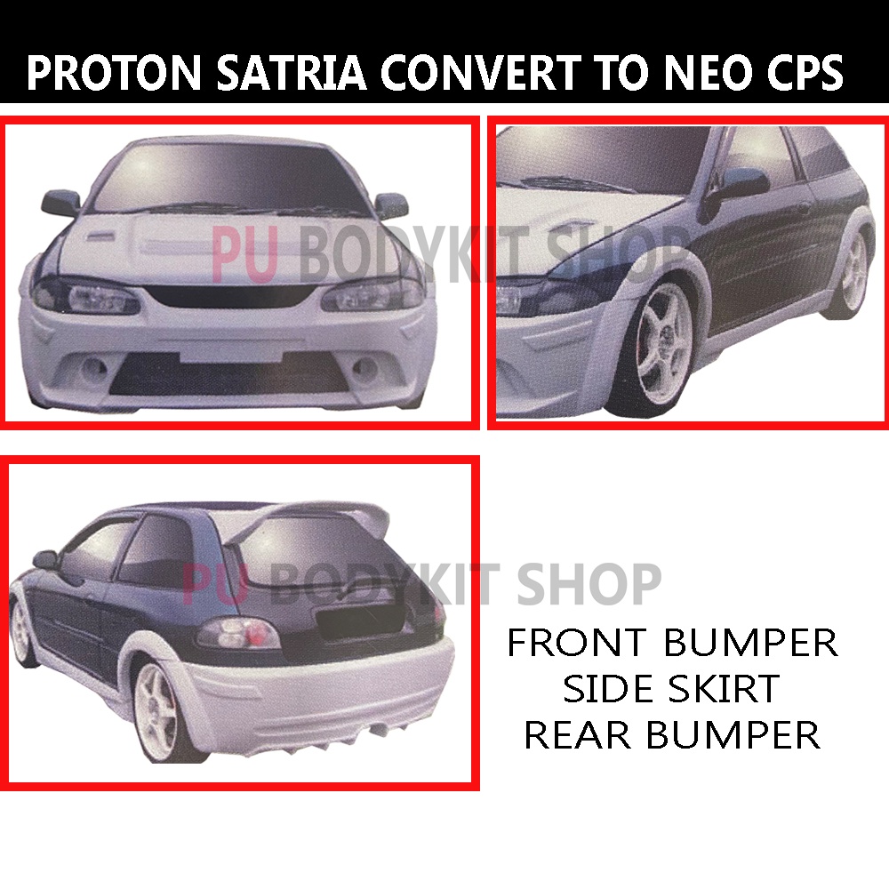PROTON SATRIA CONVERT TO NEO CPS FULL SET BODYKIT FRONT BUMPER ,SIDE ...